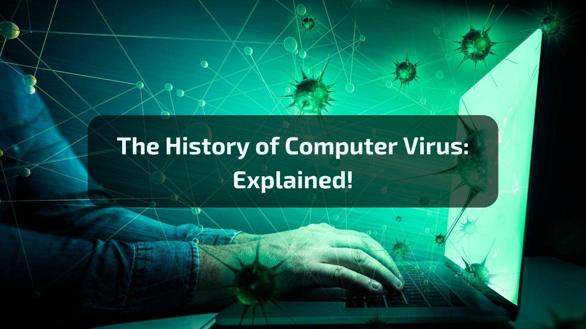 History of Computer Virus | 2025