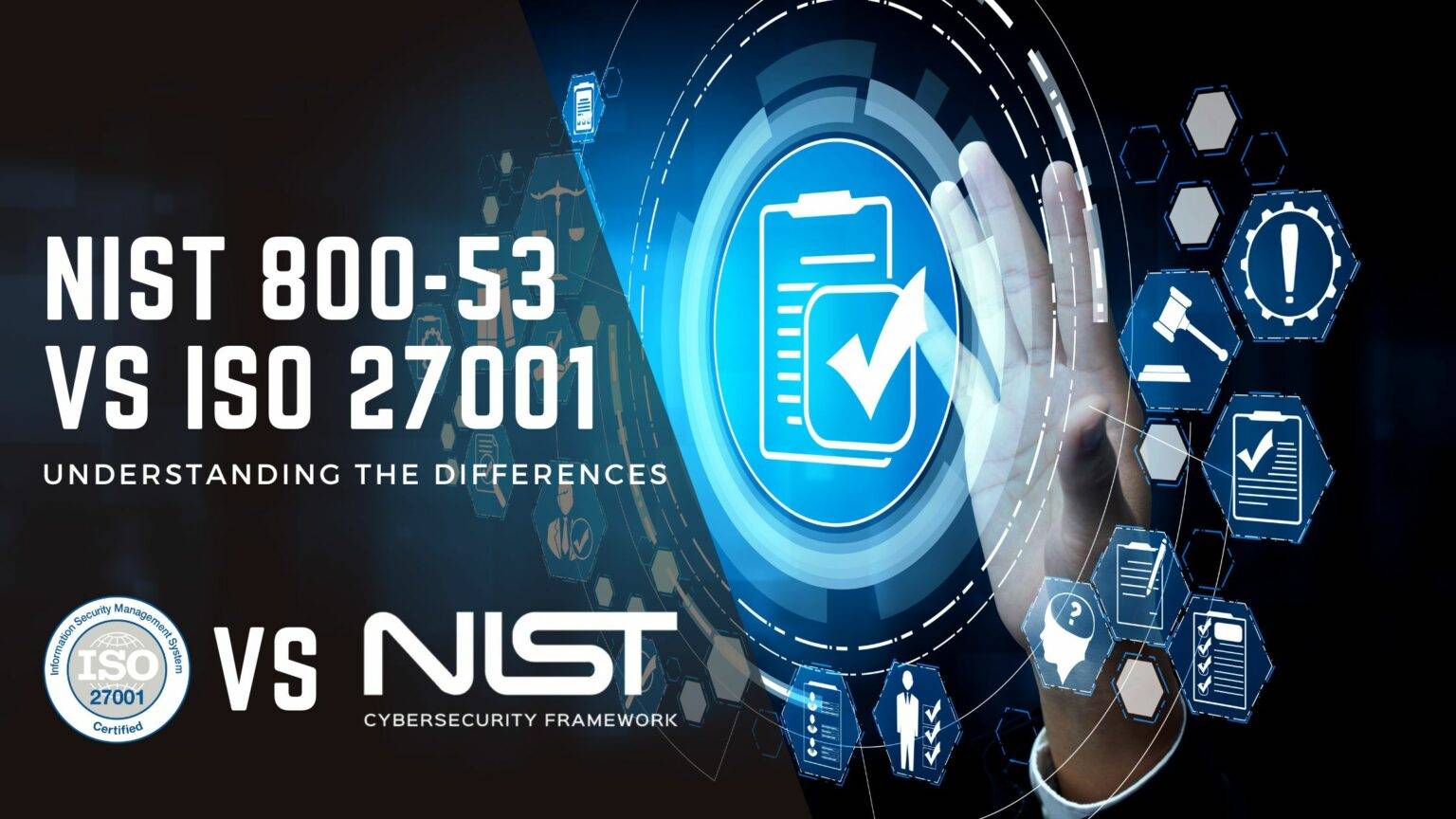 ISO 27001 vs NIST 800-53 : Understanding the Differences