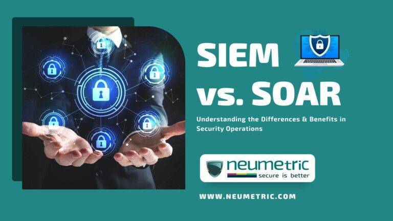 SIEM vs SOAR: Understanding the Differences and Benefits in Security Operations