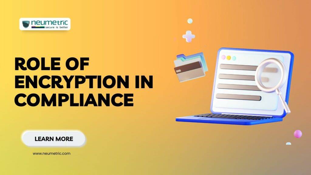 Role of Encryption in Compliance