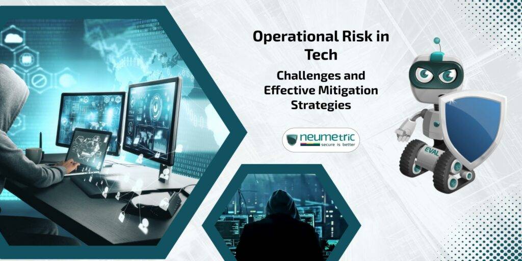 Operational Risk In Tech Challenges And Effective Mitigation Strategies
