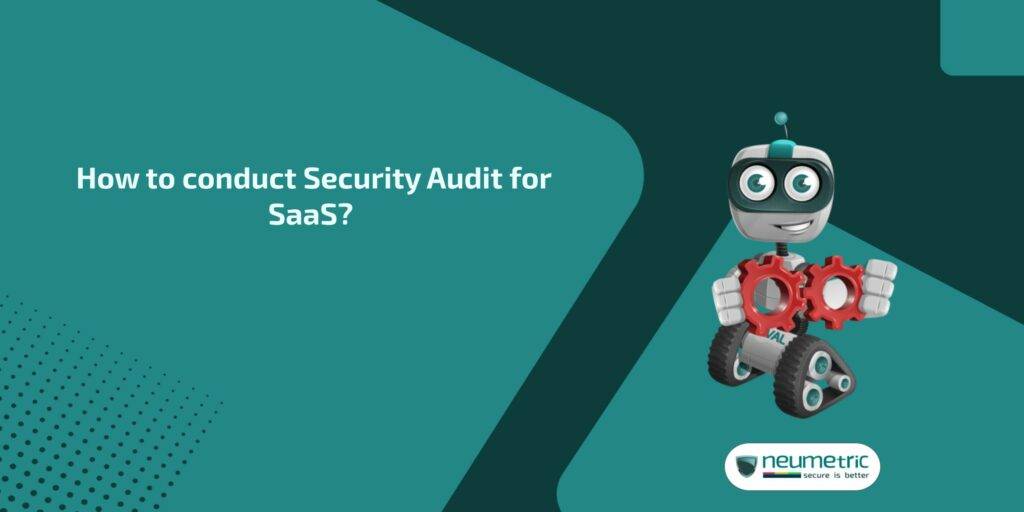 How to conduct a Security Audit for SaaS?