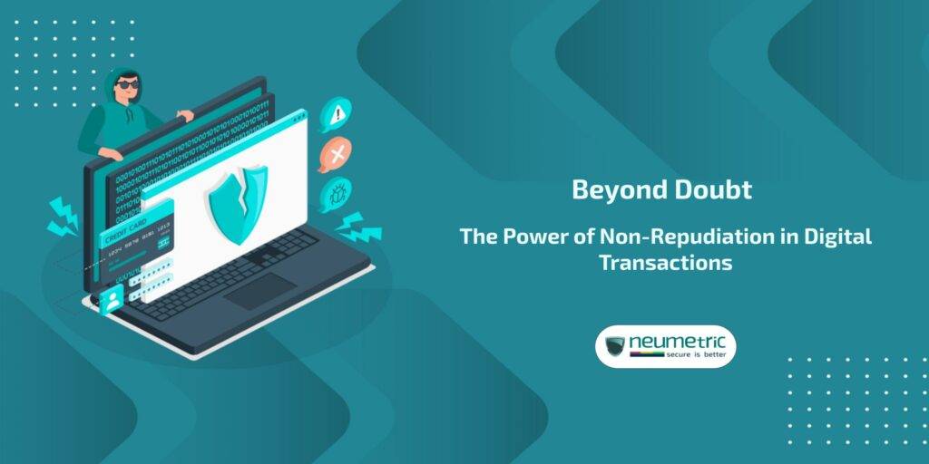 Beyond Doubt: The Power of Non-Repudiation in Digital Transactions