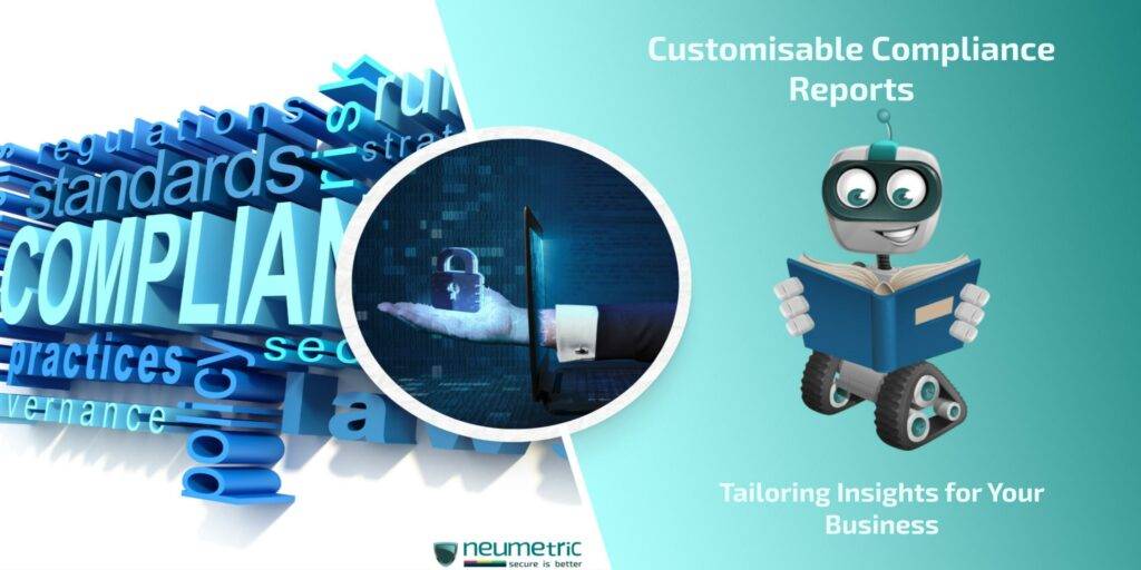 Customisable Compliance Reports: Tailoring Insights for Your Business