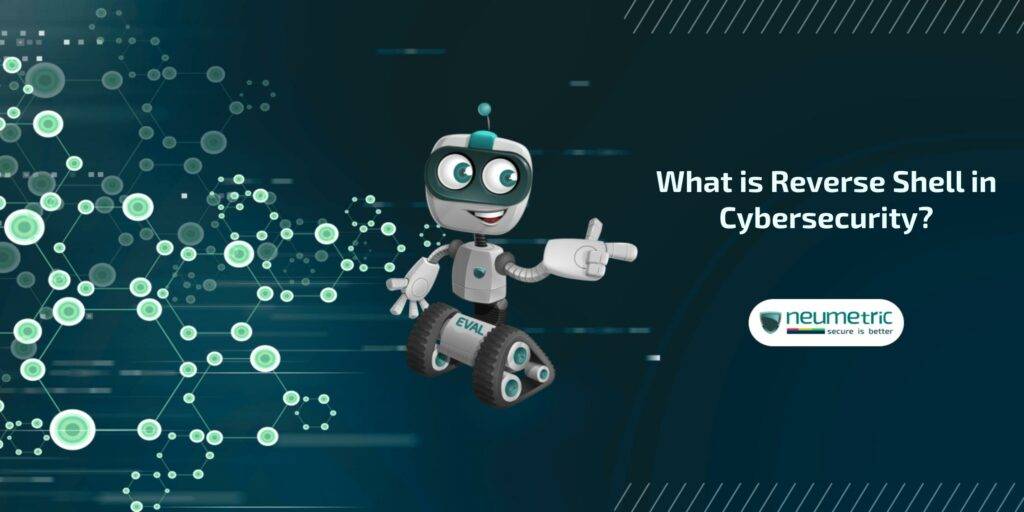 What is Reverse Shell in Cybersecurity?