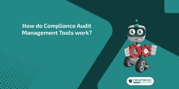 How do Compliance Audit Management Tools work?