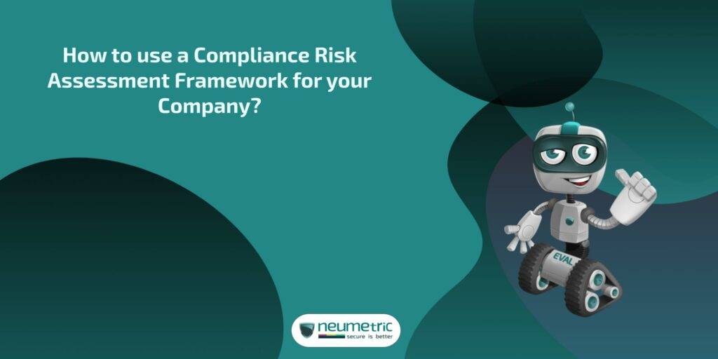 How to use a Compliance Risk Assessment Framework for your Company?