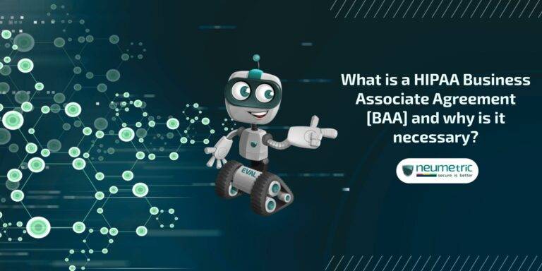 What is a HIPAA Business Associate Agreement [BAA] and why is it necessary?