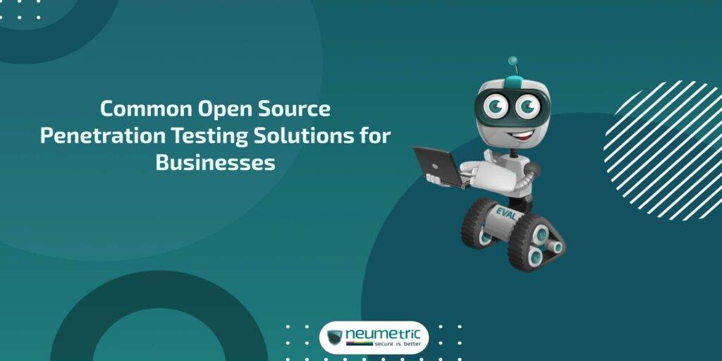 Common Open-Source Penetration Testing Solutions for Businesses