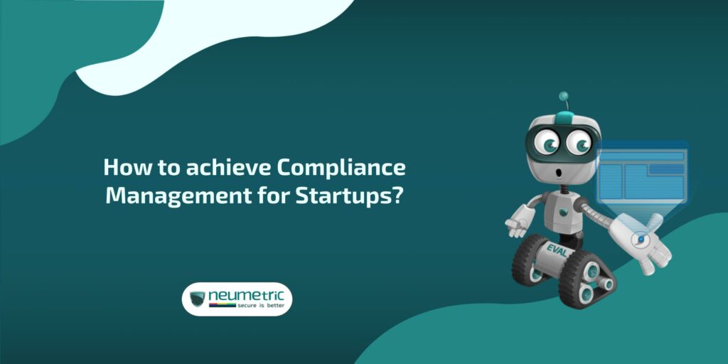 How to achieve Compliance Management for Startups?