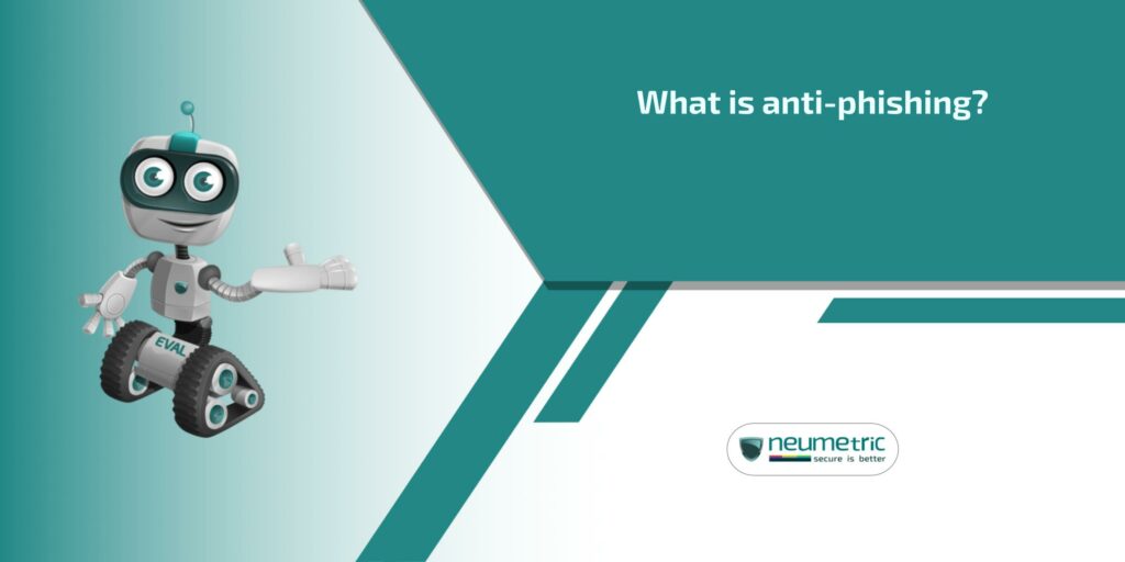 What is anti-phishing?