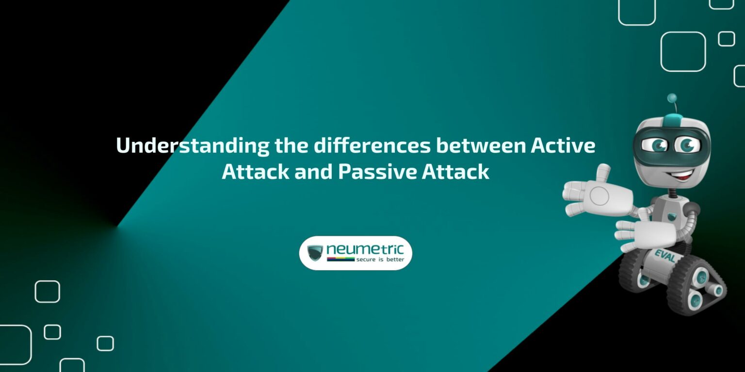 Active Attack and Passive Attack: Understanding the Differences