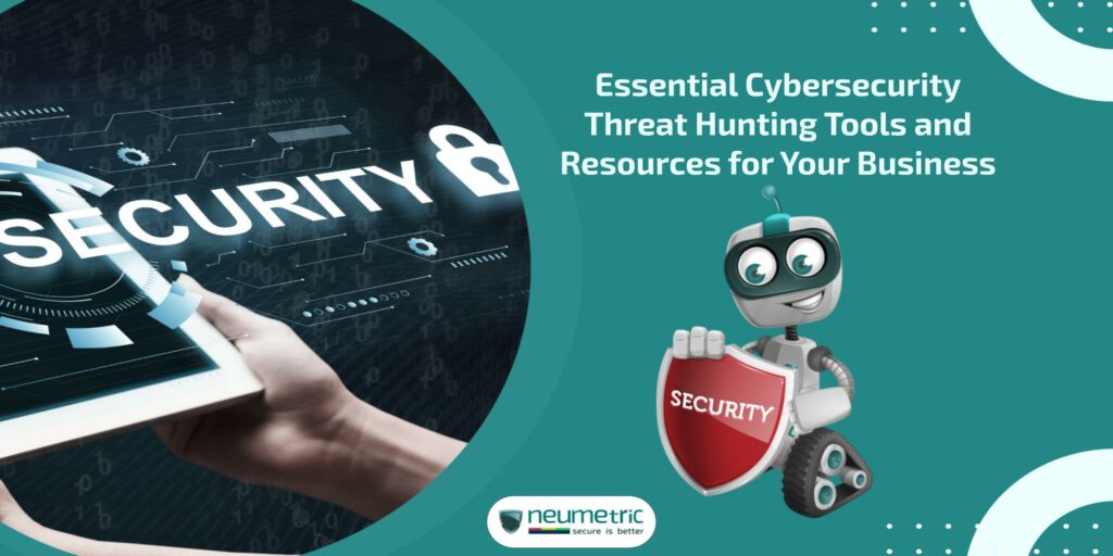 Essential Cybersecurity Threat Hunting Tools and Resources for Your ...