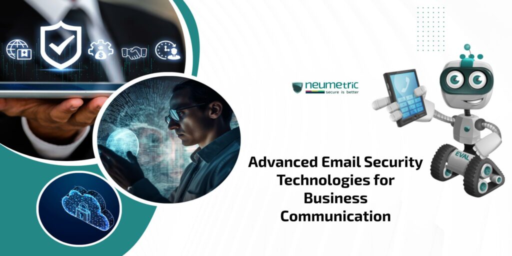 Advanced Email Security Technologies for Business Communication