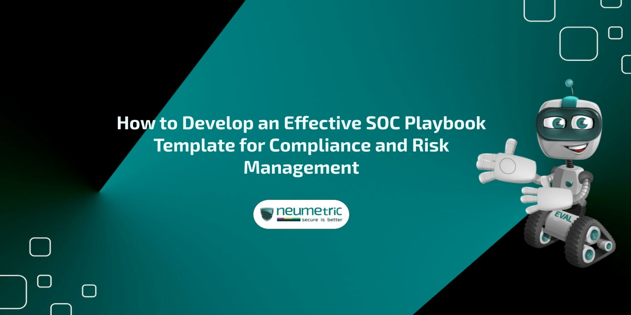 How to Develop an Effective SOC Playbook Template for Compliance and ...