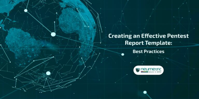 Creating an Effective Pentest Report Template: Best Practices
