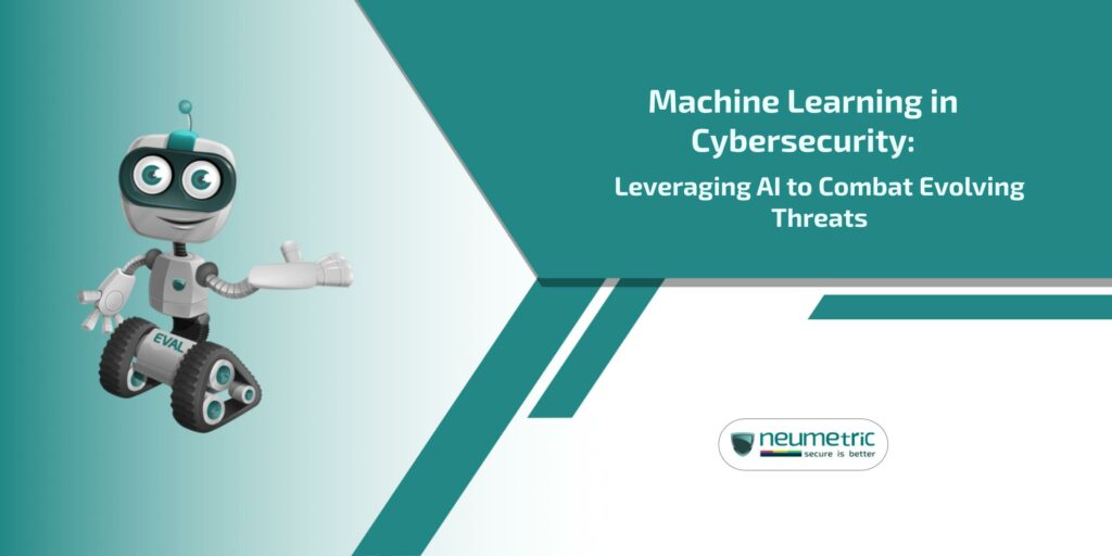 Machine Learning Cybersecurity: Leveraging AI to Combat Evolving Threats