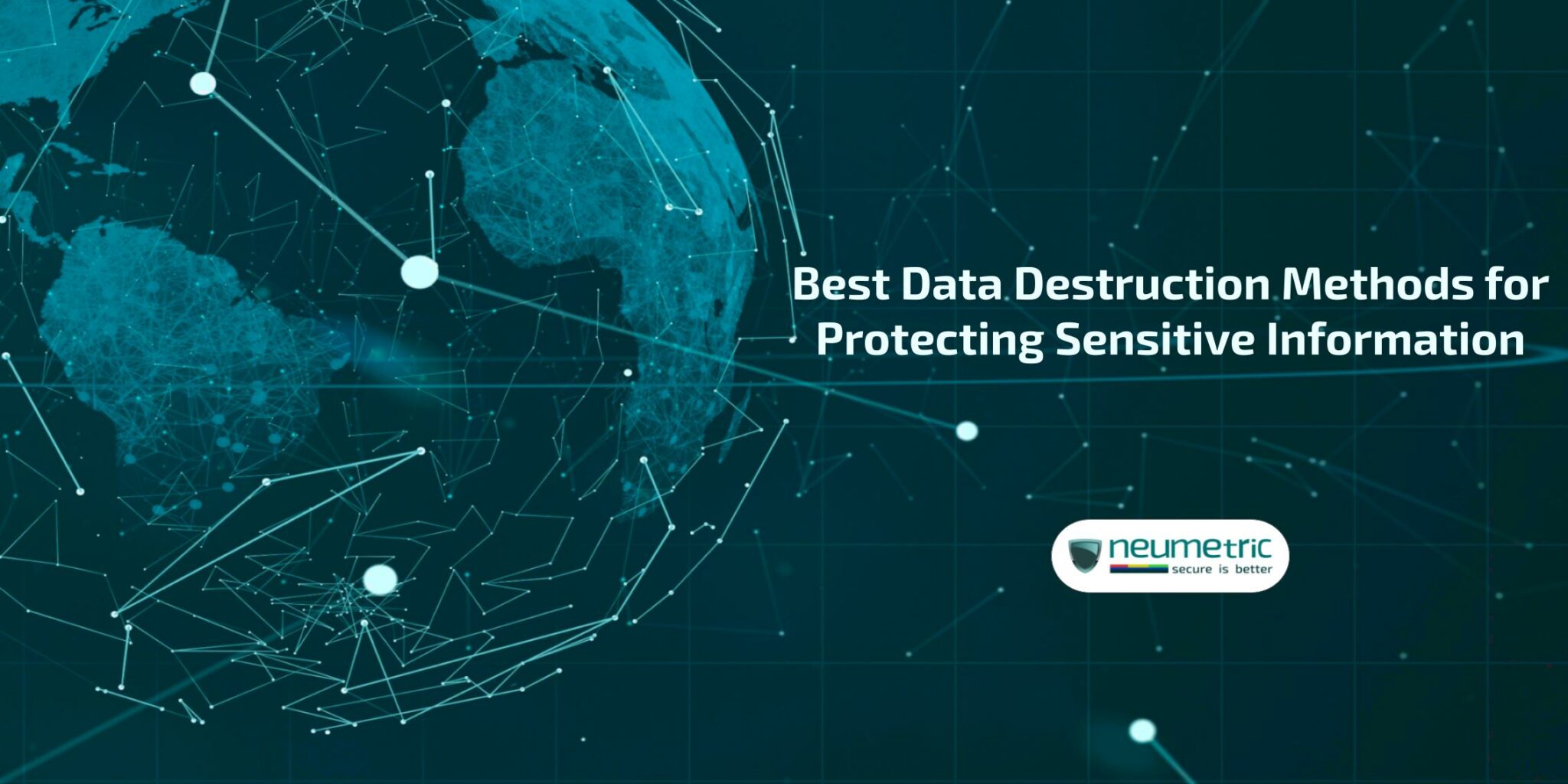 Best Data Destruction Methods for Protecting Sensitive Information