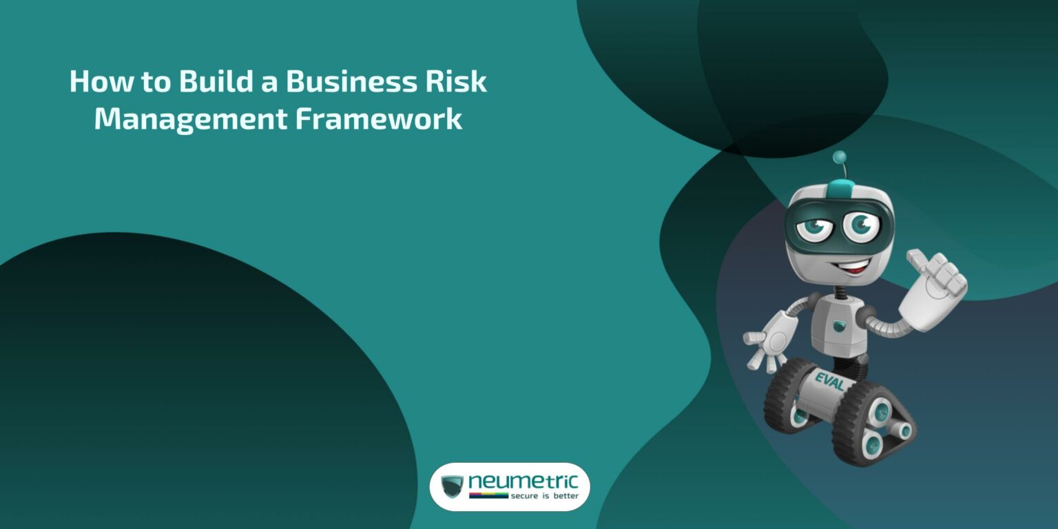 How to Build a Business Risk Management Framework