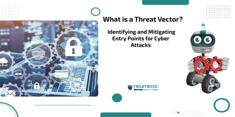 What is a Threat Vector? Identifying and Mitigating Entry Points for ...