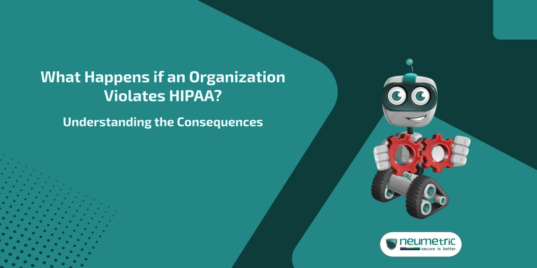 What Happens if an Organization Violates HIPAA? Understanding the ...